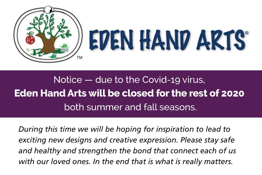 Closed 2020 | Eden Hand Arts